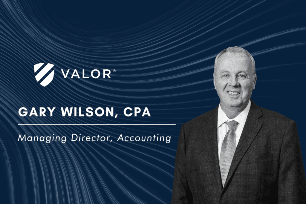 Valor Appoints Gary Wilson as Managing Director of Accounting